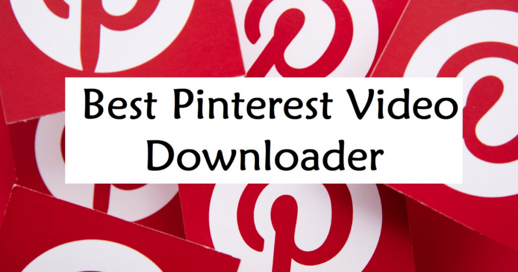 What Is The Best Pinterest Video Downloader To Save Pinterest Videos ...